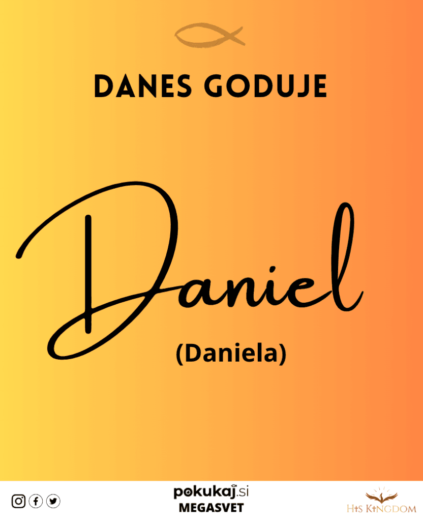Kakšne so osebe, ki nosijo ime Daniel (ali Daniela)? – Pokukaj24: Več ...